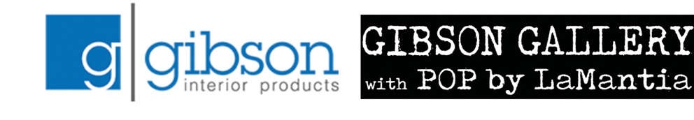 Gibson Interior Products Launches Gibson Gallery with POP by LaMantia ...